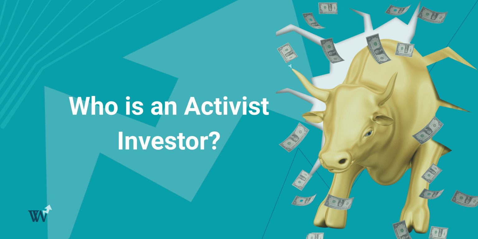 Who is an Activist Investor? Definition, Types, and Examples