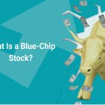 What is a Blue-Chip Stock? Definition, Examples, Pros & Cons