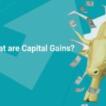 What are Capital Gains? Definition, Types and Examples