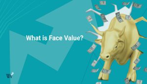 What is Face Value? Definition, Importance and Examples