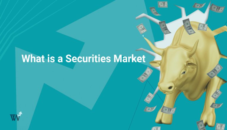 What is a Securities Market? Types, Functions & Examples