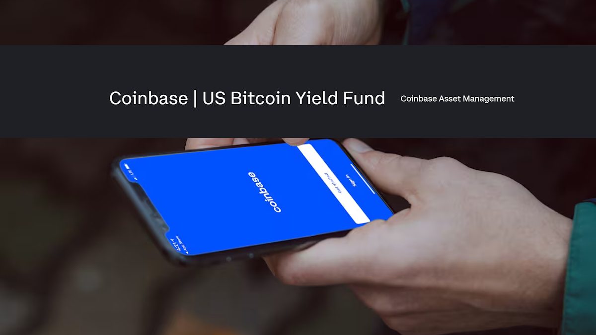Coinbase Launches US Bitcoin Yield Fund to Boost Crypto Returns